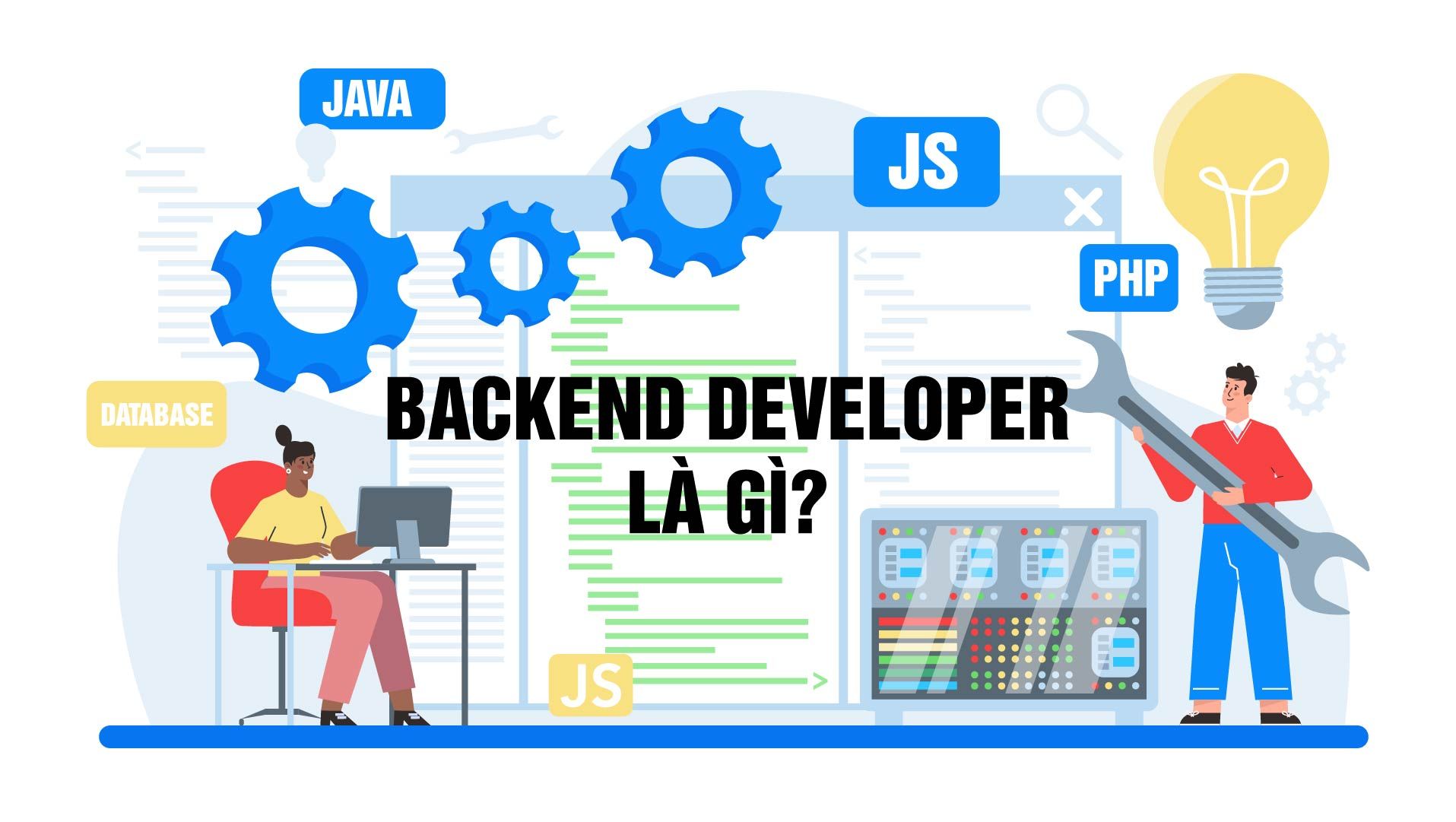 BackEnd Developer là gì? Công việc chính của lập trình viên Back End?